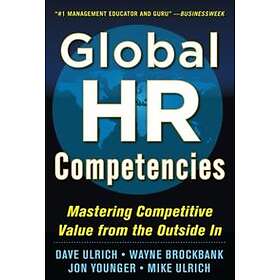 Dave Ulrich: Global HR Competencies: Mastering Competitive Value from ...