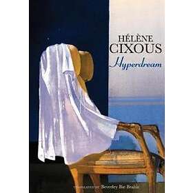 H Cixous: Hyperdream, Från 232 kr