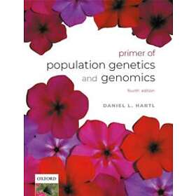 Daniel L Hartl: A Primer of Population Genetics and Genomics - Hitta ...