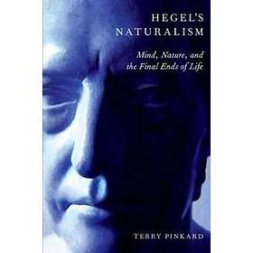 Terry Pinkard: Hegel's Naturalism, Från 342 kr