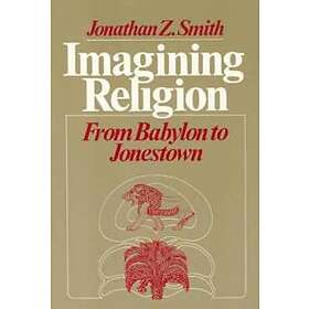 Jonathan Z Smith: Imagining Religion, Från 384 kr
