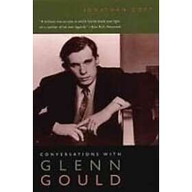Best pris på Jonathan Cott: Conversations with Glenn Gould Bøker ...