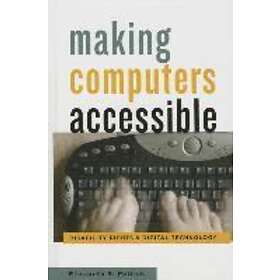 Elizabeth R Petrick: Making Computers Accessible, Från 613 kr