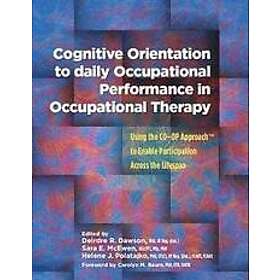 Deirdre R Dawson, Sara E McEwen, Helene J Polatajko: Cognitive ...