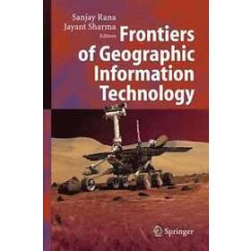 Sanjay Rana, Jayant Sharma: Frontiers of Geographic Information ...