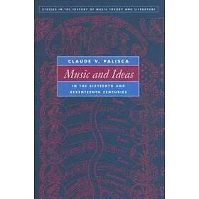 Claude V Palisca, Thomas J Mathiesen: Music and Ideas in the Sixteenth ...