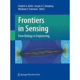 Friedrich G Barth, Joseph A C Humphrey, Mandyam V Srinivasan: Frontiers ...