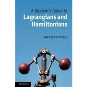 Best pris på Patrick Hamill: A Student's Guide to Lagrangians and ...