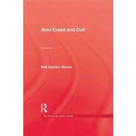 Neil Gordon Munro: Ainu Creed & Cult, Från 785 kr