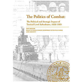 Tony Ingesson: The Politics of Combat:, Från 547 kr