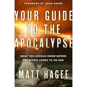 Best pris på Matthew Hagee: Your Guide to the Apocalypse: What you ...