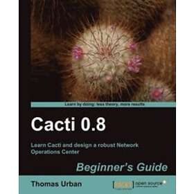 Thomas Urban: Cacti 0,8 Beginner's Guide, Från 602 kr