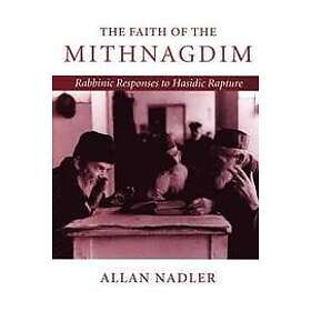 Allan Nadler: The Faith of the Mithnagdim - Sammenlign priser hos Prisjakt