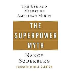 Nancy Soderberg: The Superpower Myth, Från 208 kr