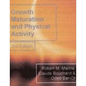 Robert M Malina, Claude Bouchard, Oded Bar-Or: Growth, Maturation, and ...