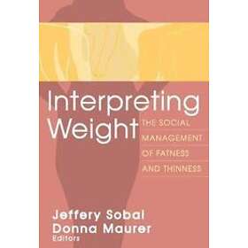 Jeffery Sobal: Interpreting Weight, Från 879 kr