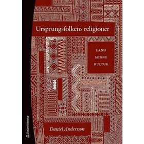 Daniel Andersson: Ursprungsfolkens religioner Land, minne, kultur, Från 356 kr