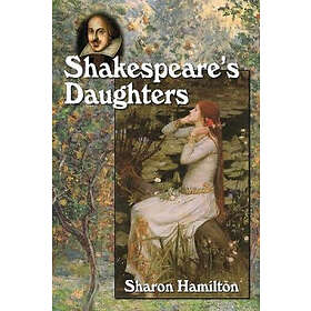 Sharon Hamilton: Shakespeare's Daughters, Från 422 kr