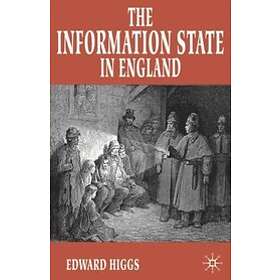 Best pris på Edward Higgs: The Information State in England - Prisjakt