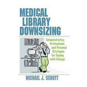 Michael Schott: Medical Library Downsizing, Från 399 kr