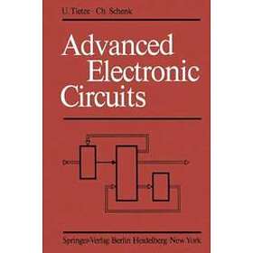 U Tietze, C Schenk: Advanced Electronic Circuits - Hitta bästa pris på ...