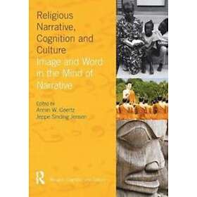 Armin W Geertz, Jeppe Sinding Jensen: Religious Narrative, Cognition ...