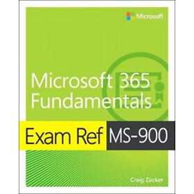 Craig Zacker: Exam Ref MS-900 Microsoft 365 Fundamentals - Sammenlign ...