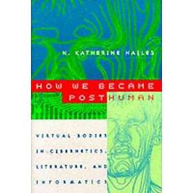 N Katherine Hayles: How We Became Posthuman - Sammenlign priser hos ...