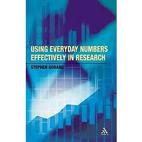 Stephen Gorard: Using Everyday Numbers Effectively in Research, Från 426 kr