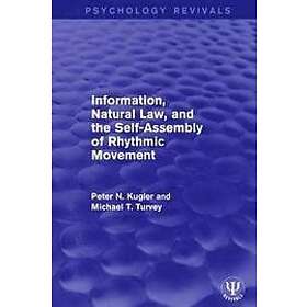 Peter N Kugler, Michael T Turvey: Information, Natural Law, and the ...