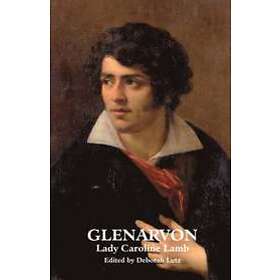 Caroline Lamb, Lady Caroline Lamb, Deborah Lutz: Glenarvon, Från 382 kr