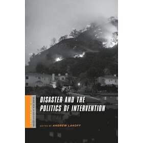 Andrew Lakoff: Disaster and the Politics of Intervention, Från 349 kr
