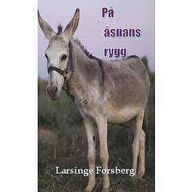 Larsinge Forsberg: På åsnans rygg, Från 269 kr