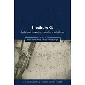 Simon Bronitt, Miriam Gani, Dr Saskia Hufnagel: Shooting to Kill, Från 1340 kr