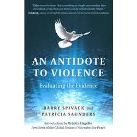 Barry Spivack, Patricia Anne Saunders: Antidote to Violence, An - Hitta ...