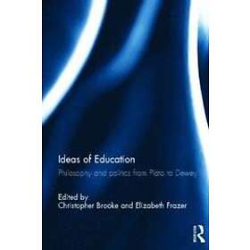 Christopher Brooke, Elizabeth Frazer: Ideas of Education - Sammenlign ...