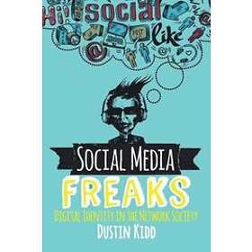 Dustin Kidd: Social Media Freaks - Sammenlign priser hos Prisjakt