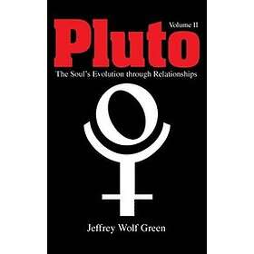 Jeffrey Wolf Green: Pluto Volume 2: The Soul's Evolution Through Relationships, Från 437 kr