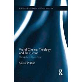 Antonio Sison: World Cinema, Theology, and the Human - Hitta bästa pris ...