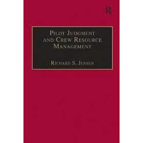 Richard S Jensen: Pilot Judgment and Crew Resource Management - Hitta ...