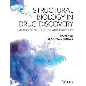 Best pris på JP Renaud: Structural Biology in Drug Discovery Methods, Techniques, and Practices ...