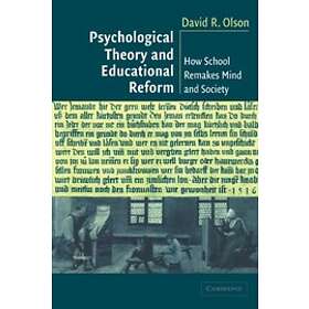 Best pris på David R Olson: Psychological Theory and Educational Reform ...