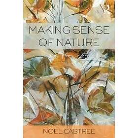 Best pris på Noel Castree: Making Sense of Nature Bøker - Sammenlign ...