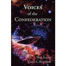 Carla L Rueckert, Don Elkins: Voices of the Confederation - Sammenlign ...