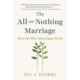 Eli J Finkel: The All-or-nothing Marriage - Sammenlign priser hos Prisjakt
