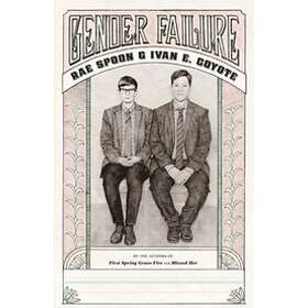 Ivan Coyote, Rae Spoon: Gender Failure - Sammenlign priser hos Prisjakt