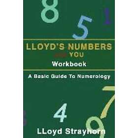 Lloyd Strayhorn: Lloyds Numbers and You Workbook: A Basic Guide to ...