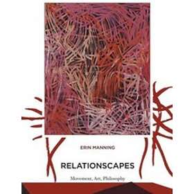 Erin Manning: Relationscapes, Från 532 kr