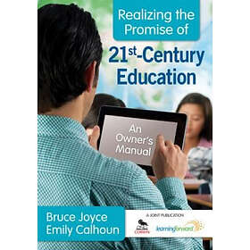 Bruce Joyce: Realizing the Promise of 21st-Century Education, Från 433 kr
