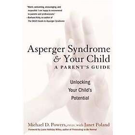 Best pris på Michael D Powers, Janet Poland: Asperger Syndrome and Your ...